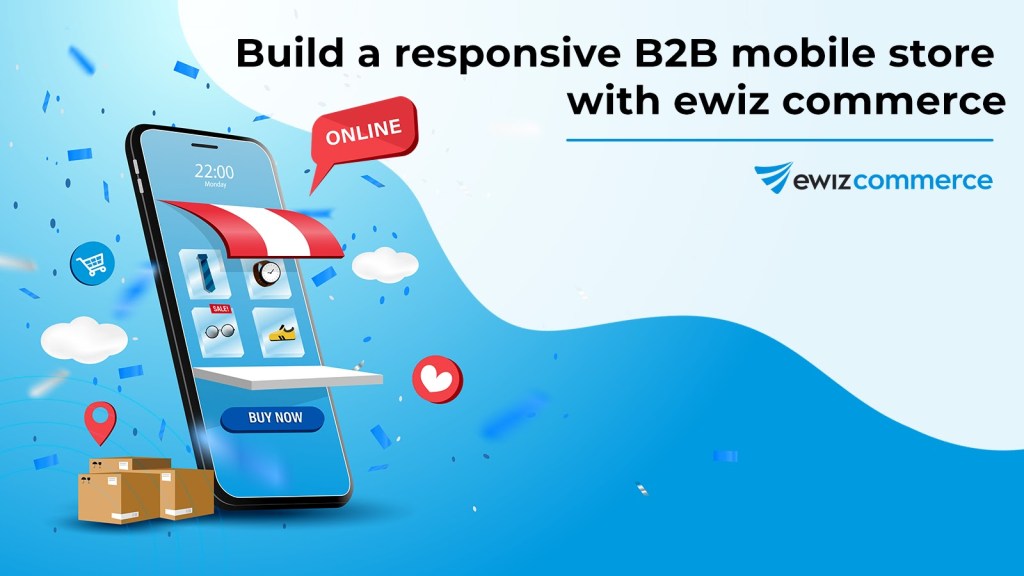 Why a responsive mobile store is an absolute must for your B2B business